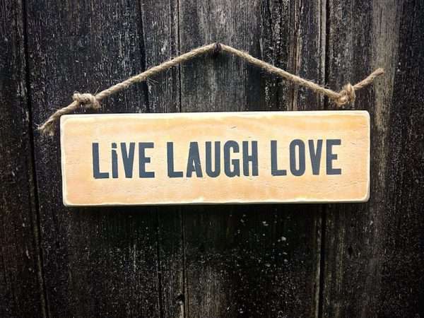 Live Laugh Love - Wooden Sign | Sentiment Signs
